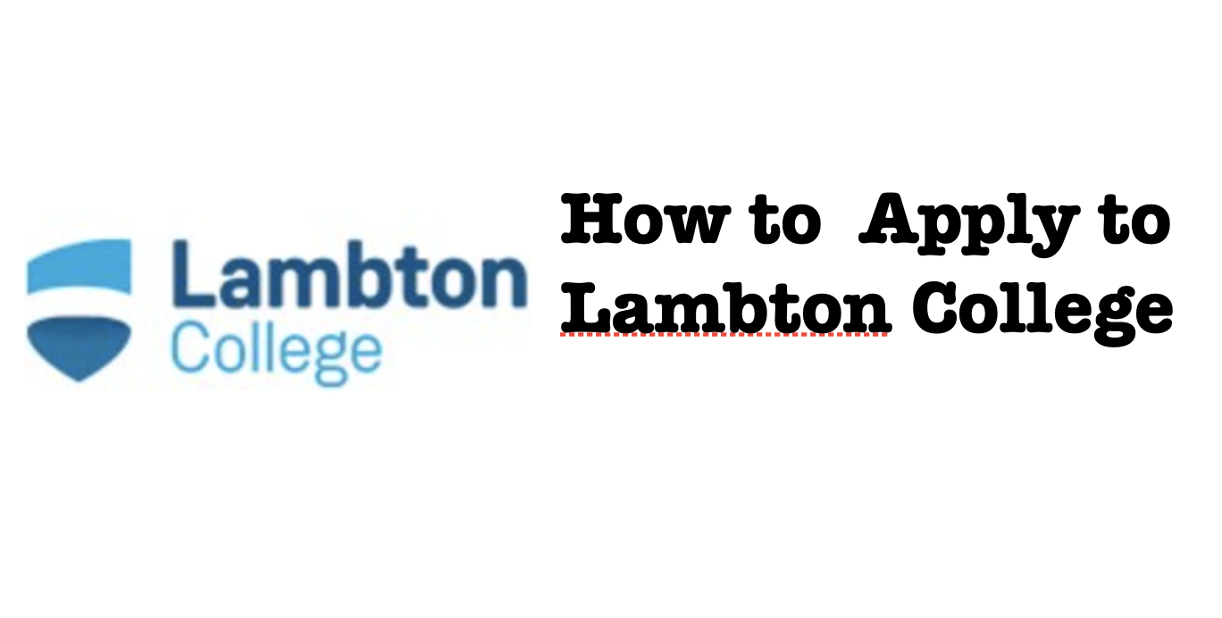 How To Apply Lambton College - Schools in Ontario