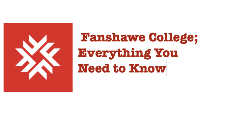 Fanshawe College; Everything You Need to Know - Schools in Ontario