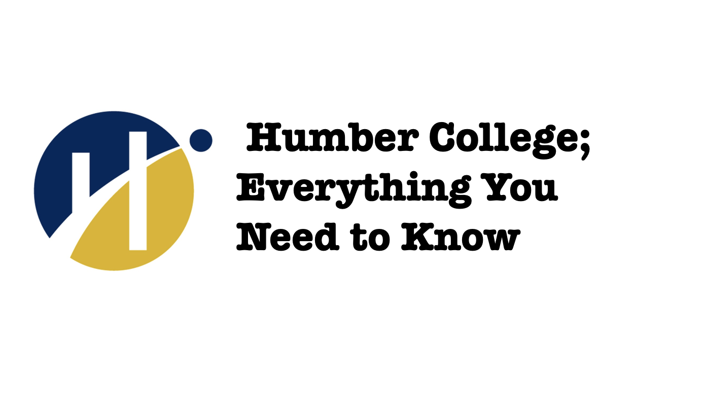 Humber College; Everything You Need To Know - Schools in Ontario