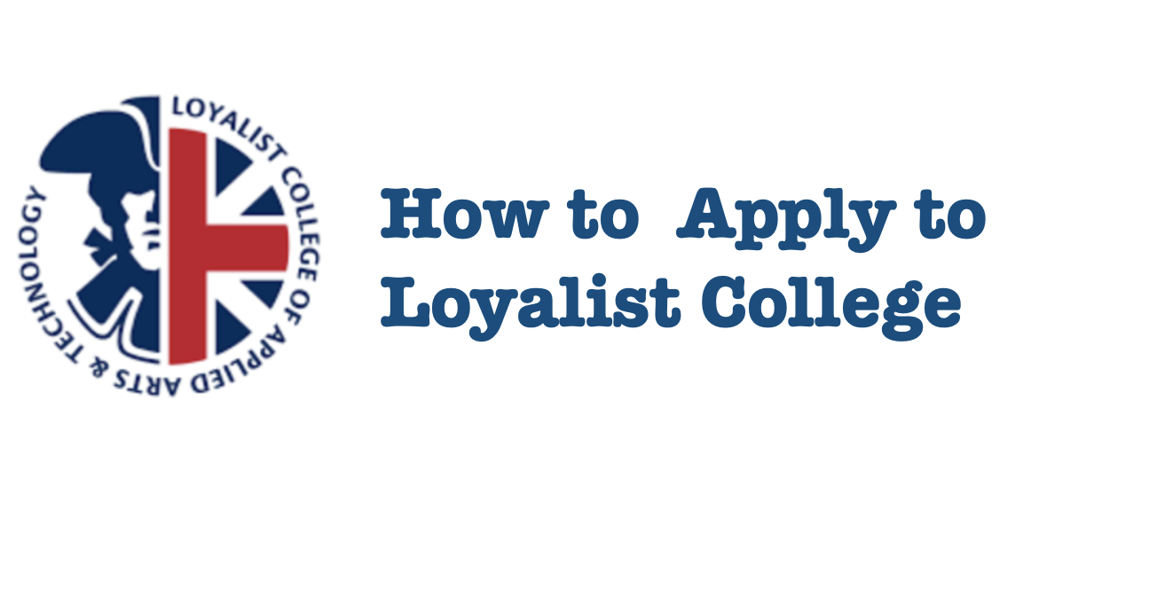 How to Apply Loyalist College - Schools in Ontario