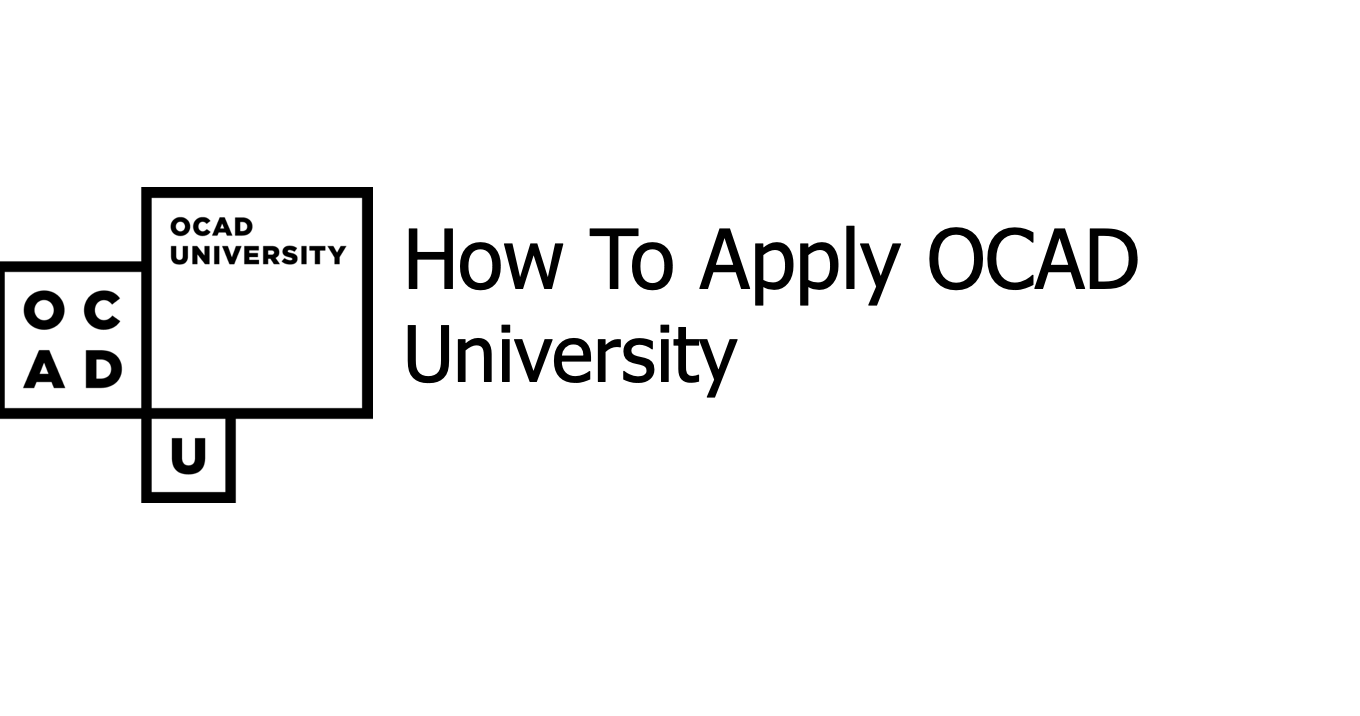 How To Apply OCAD University - Schools in Ontario