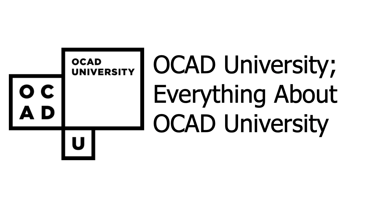 OCAD University; Everything About OCAD - Schools in Ontario