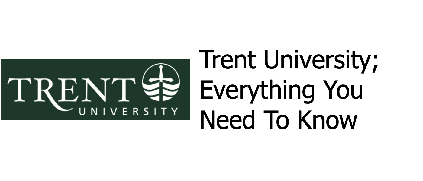 Trent University; Everything You Need To Know - Schools in Ontario