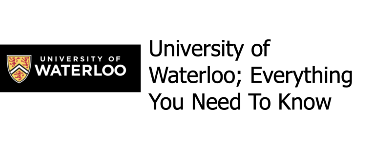 University of Waterloo; Everything You Need To Know - Schools in Ontario