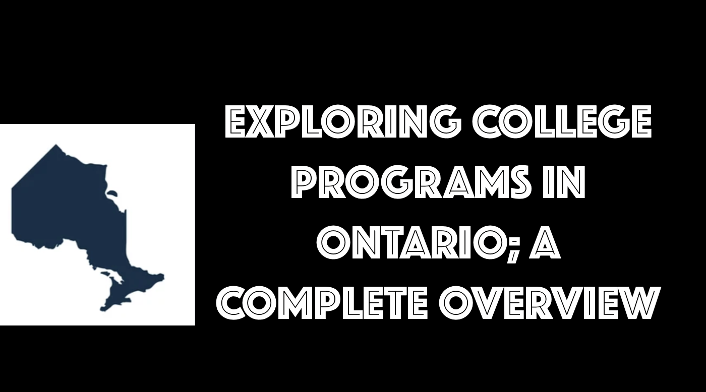 Exploring College Programs in Ontario: A Complete Overview - Schools in ...