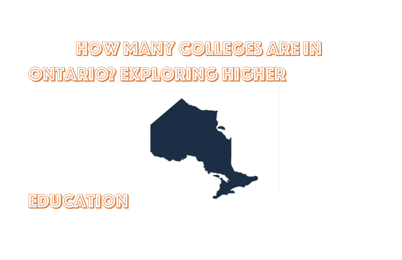 How Many Colleges are in Ontario? Exploring Higher Education - Schools ...
